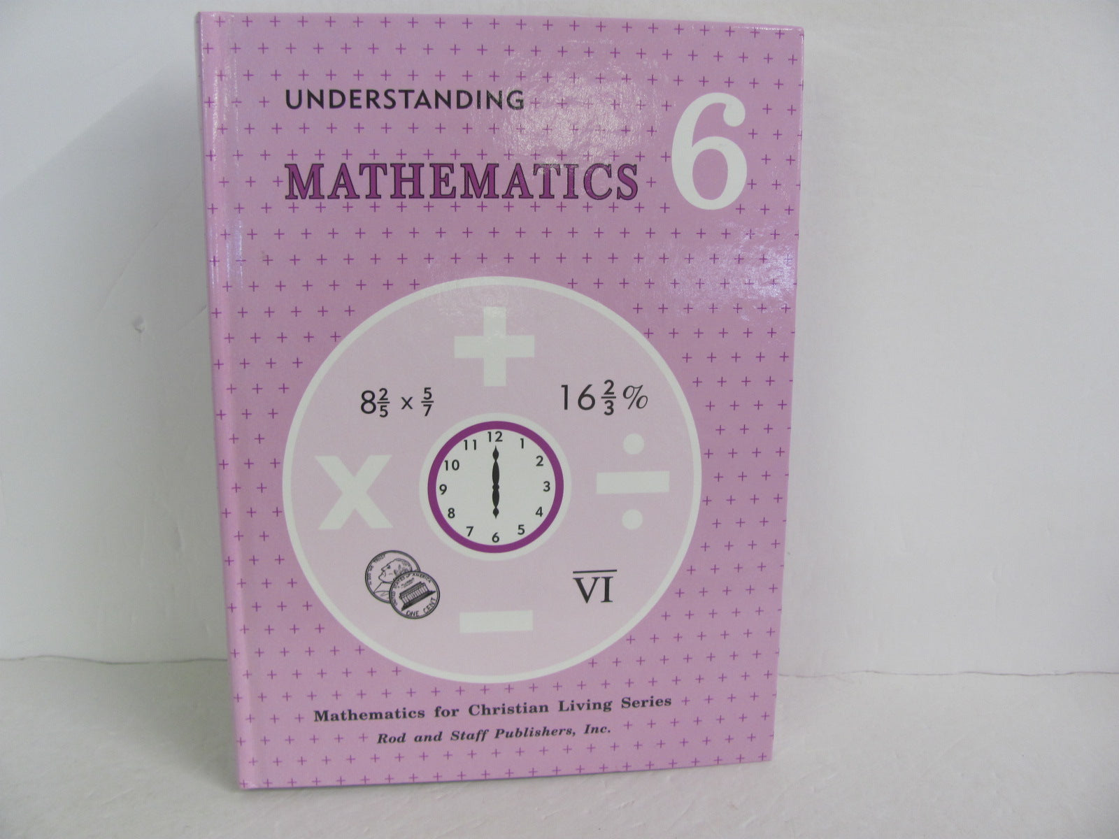 Understanding Mathematics Rod & Staff 6th Grade Mathematics Textbooks ...
